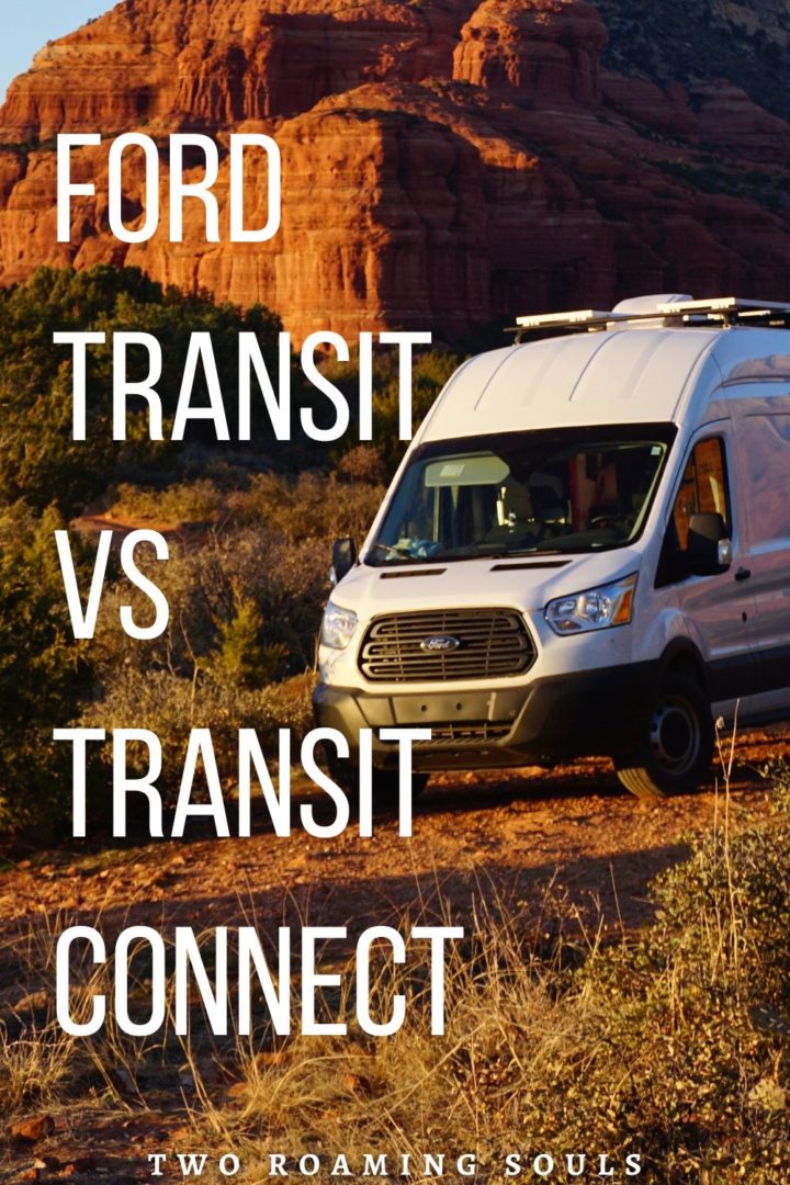 Ford Transit vs Transit Connect: Which Is Better For Vanlife? - Two Roaming Souls