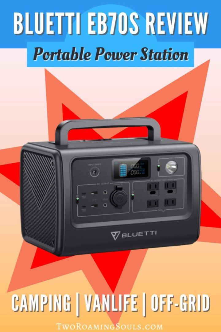 Bluetti EB70S Portable Power Station Review: Camping, Vanlife, Off-Grid - Two Roaming Souls